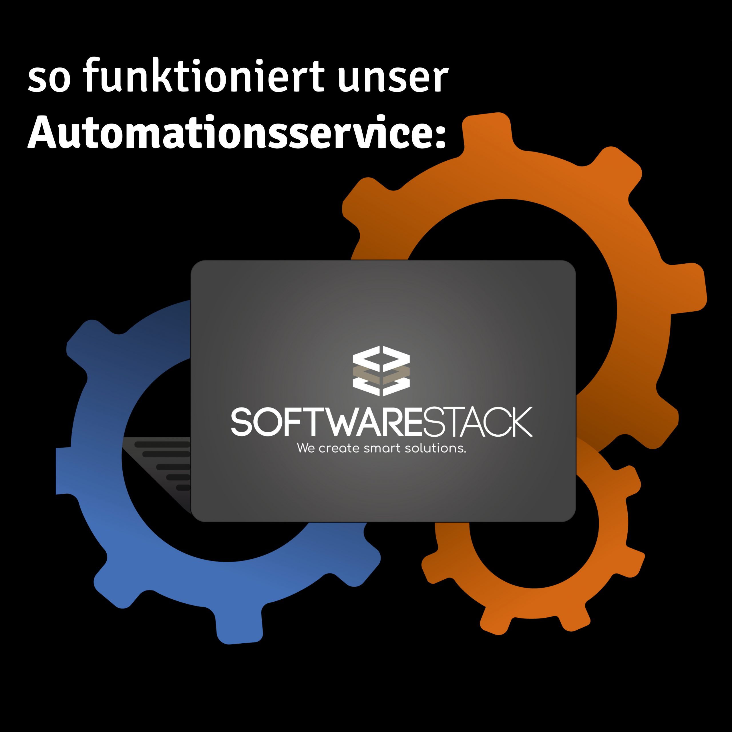Unser Automationsservice - SoftwareStack GmbH We create smart solutions